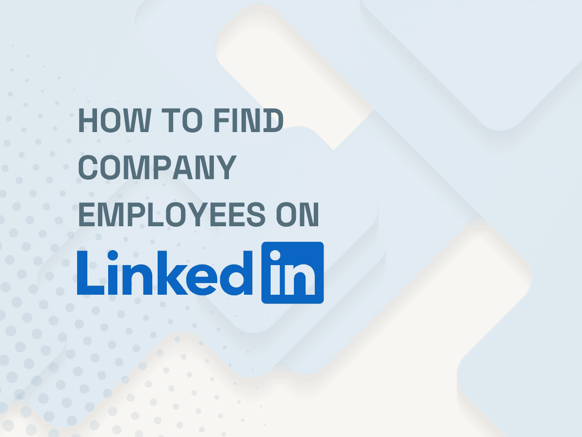 How to Find Employees of a Company on LinkedIn (Tutorial) | Botdog